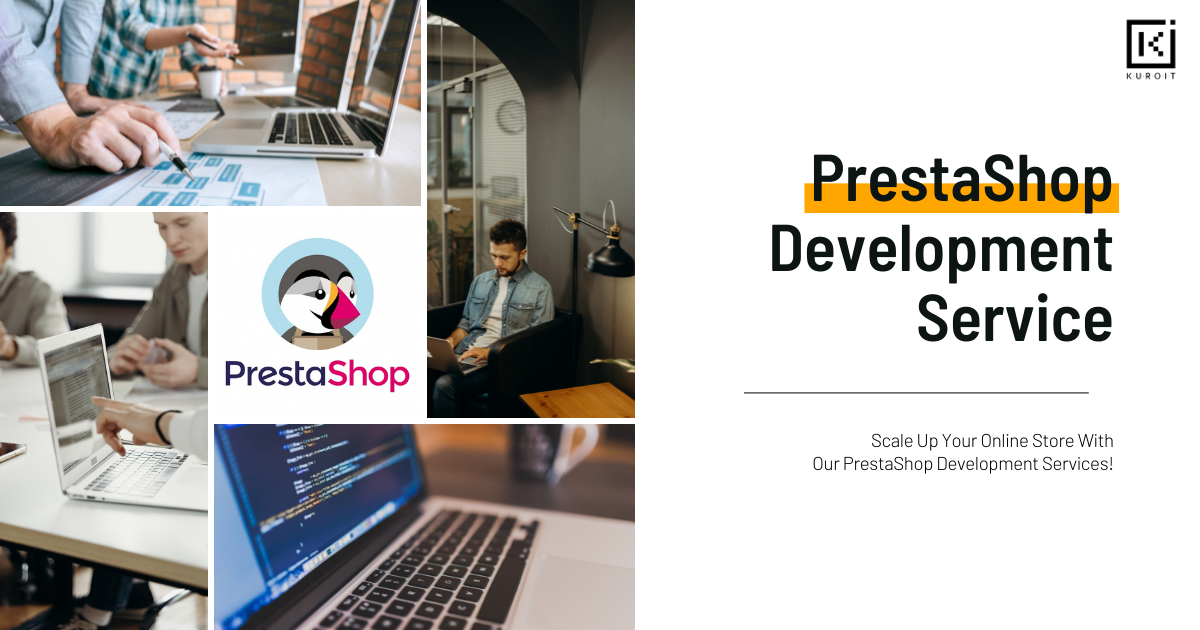 Best PrestaShop Development Services in UK & USA | Kuroit